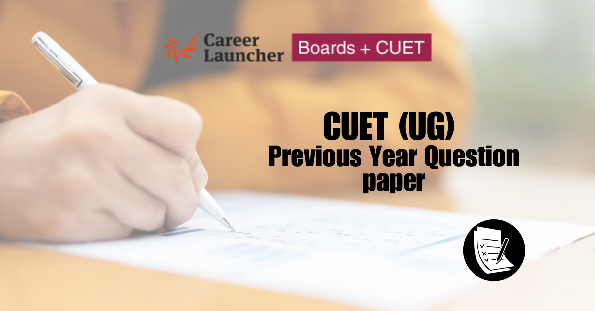CUET Previous Year Question Papers with Solutions PDF Download