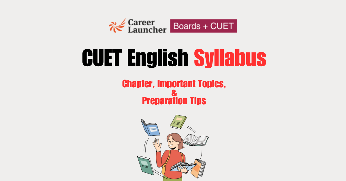 CUET English Syllabus: Detailed Exam Patterns and How to Prepare for ...