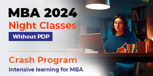 MBA 2024 Night Classes (Without PDP)